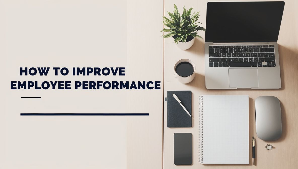 How to Improve Employee Performance: 16 Useful Strategies